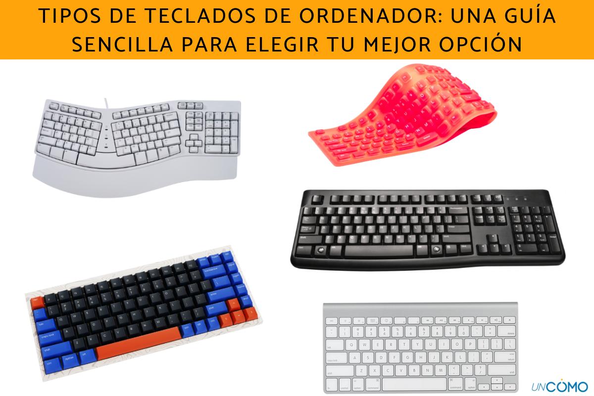 Tipos de teclados de ordenador: una guía sencilla para elegir tu mejor opción