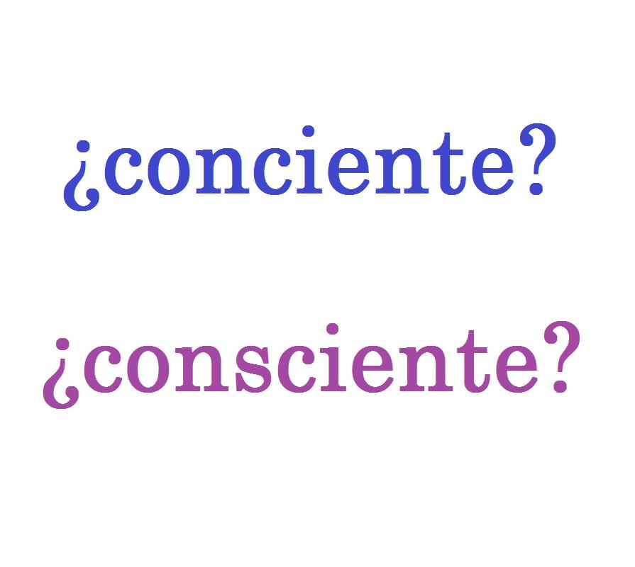 Cómo se escribe conciente o consciente