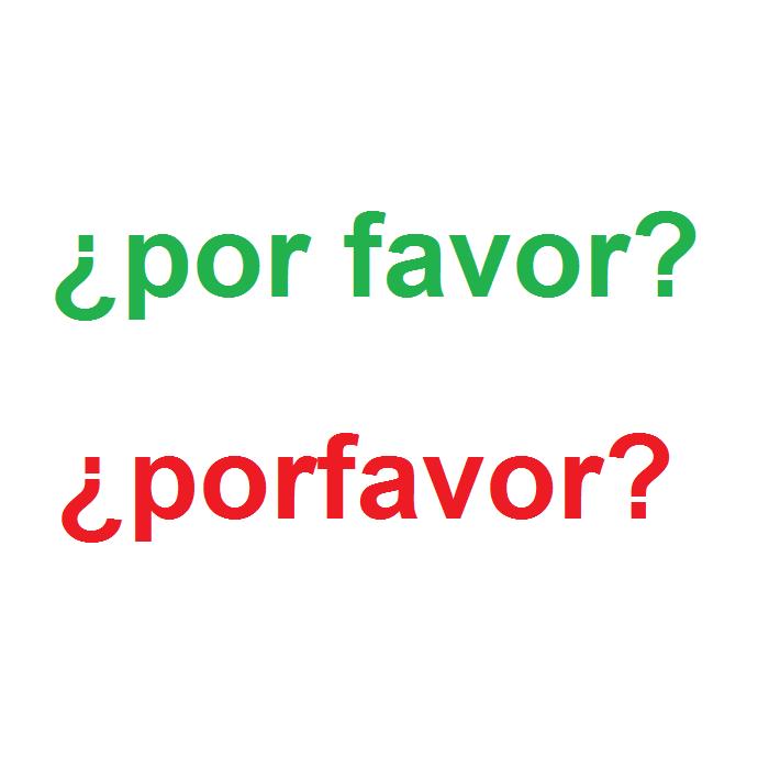 Cómo se escribe por favor o porfavor