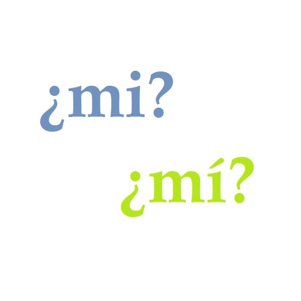 Cómo se escribe mi o mí