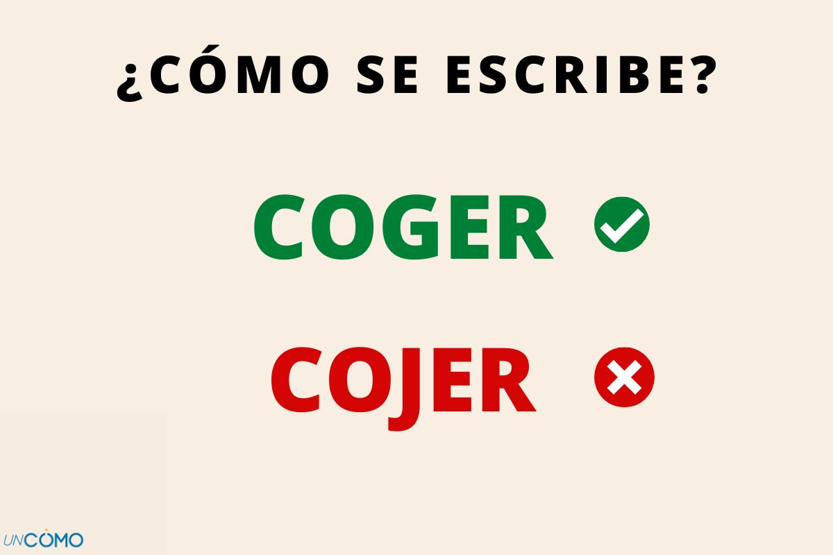 Cómo se escribe coger o cojer - Explicación sencilla con ejemplos y ...